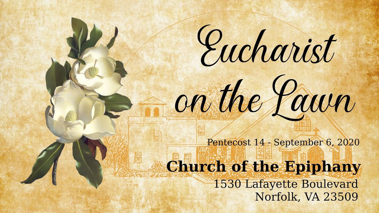 Eucharist on the Lawn, Pentecost 14 – Church of the Epiphany